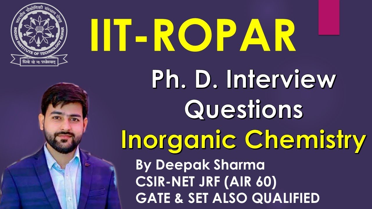 IIT-ROPAR | Ph.D. Interview Questions | Inorganic Chemistry - YouTube