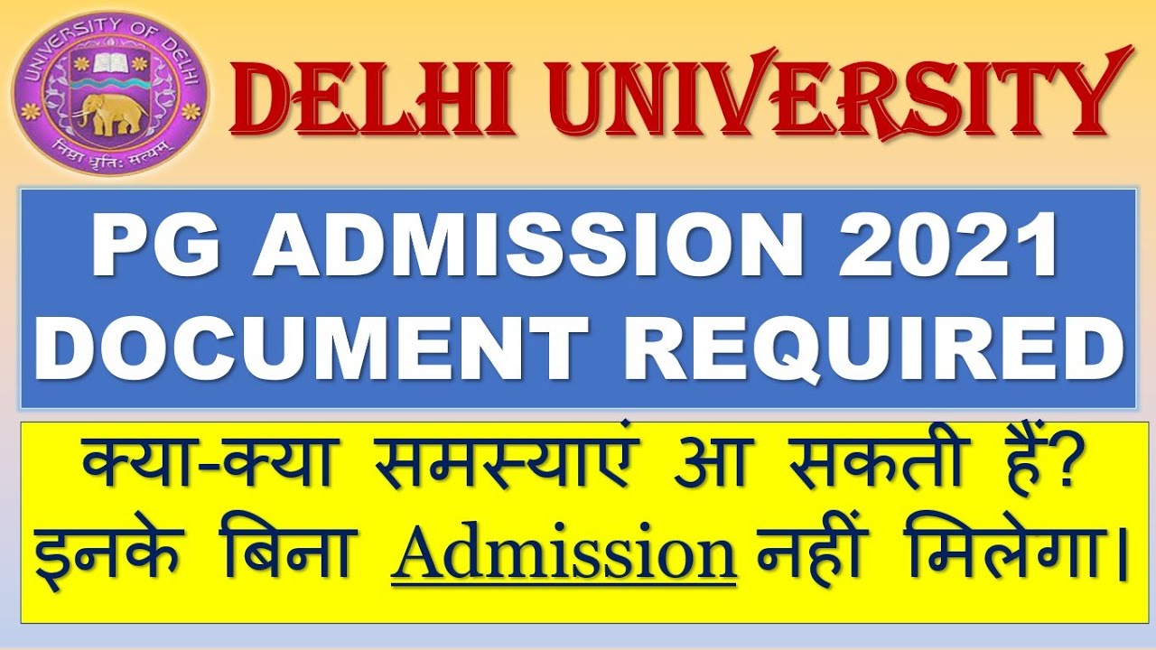 Documents Required for PG ADMISSION DU|Documents for DU admission 2021 ...