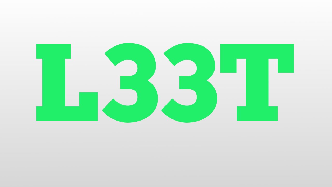 L33T meaning and pronunciation - YouTube