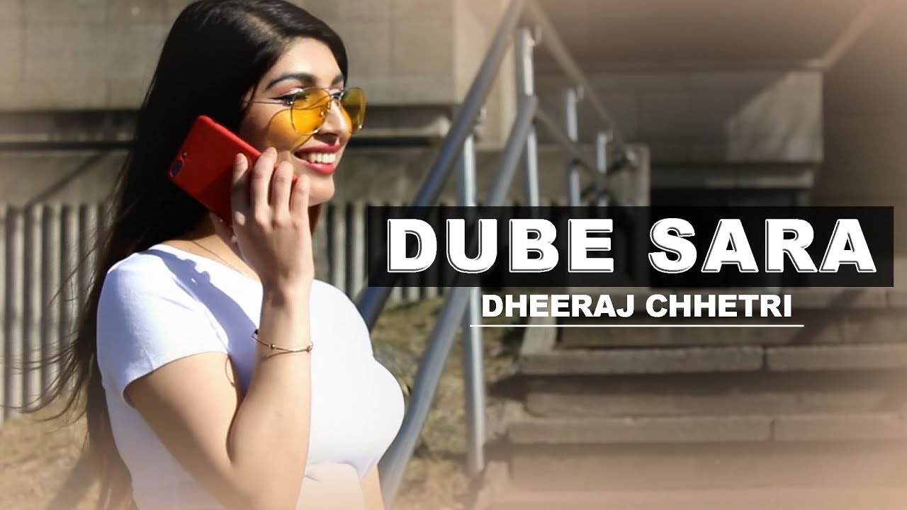 Dube Sara - Dheeraj Chhetri | Nepali Pop Song 2018 - YouTube