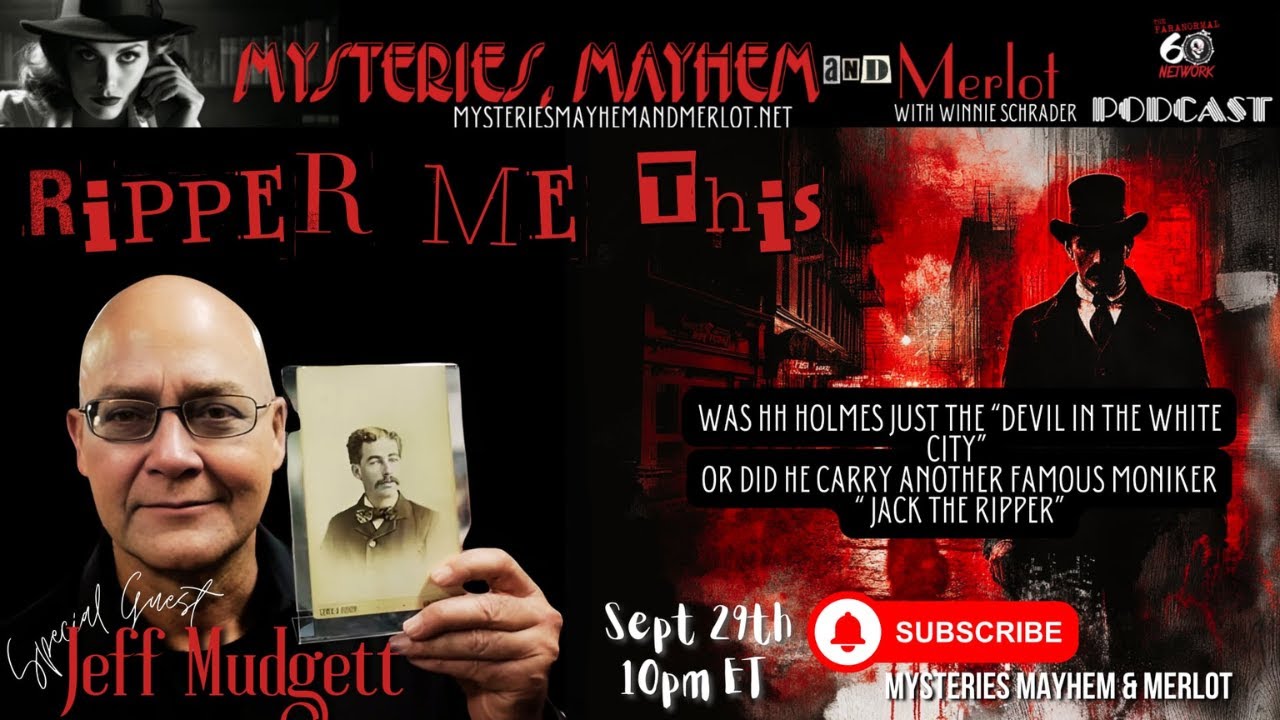 Ripper Me This with Jeff Mudgett - Mysteries, Mayhem & Merlot - YouTube