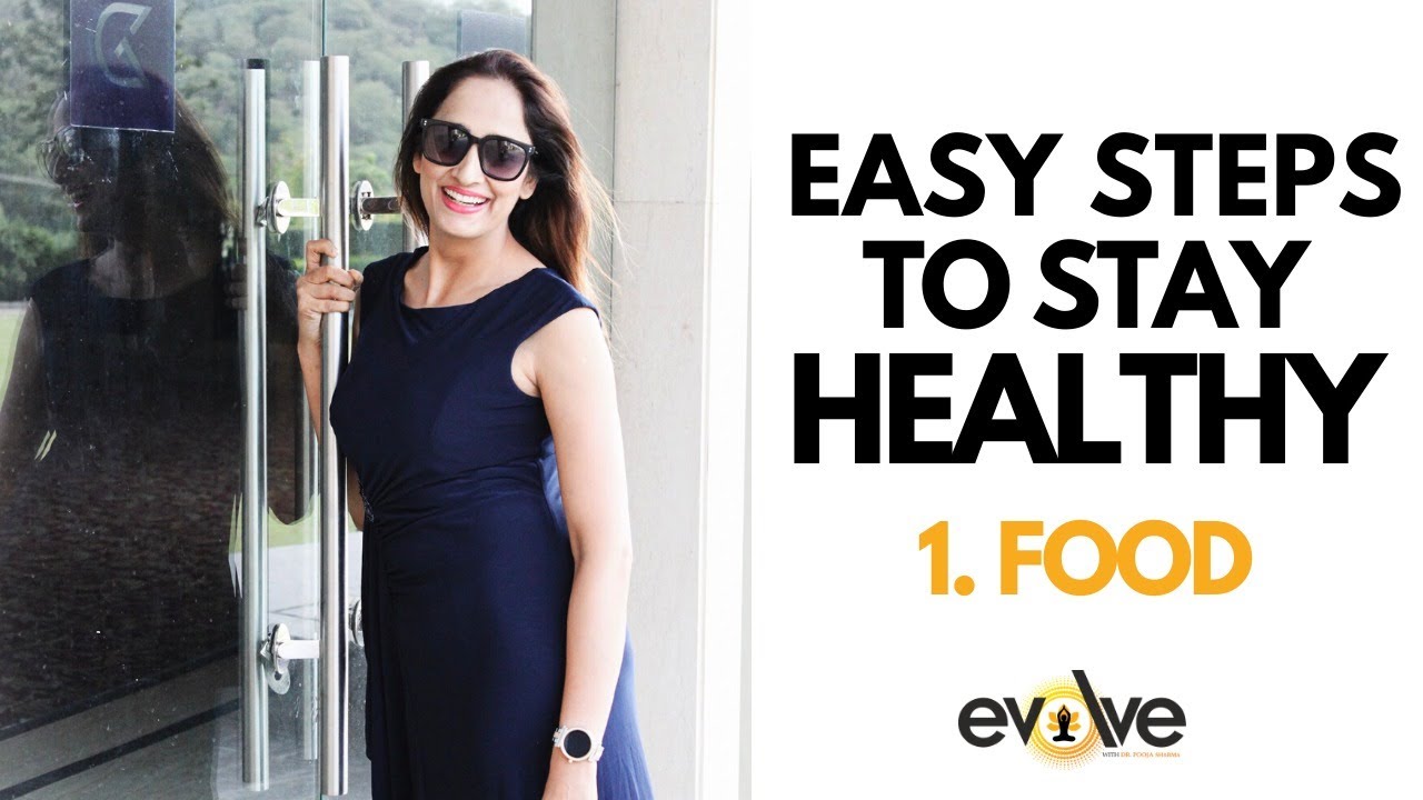 EASY STEPS TO STAY HEALTHY: 1. FOOD - YouTube