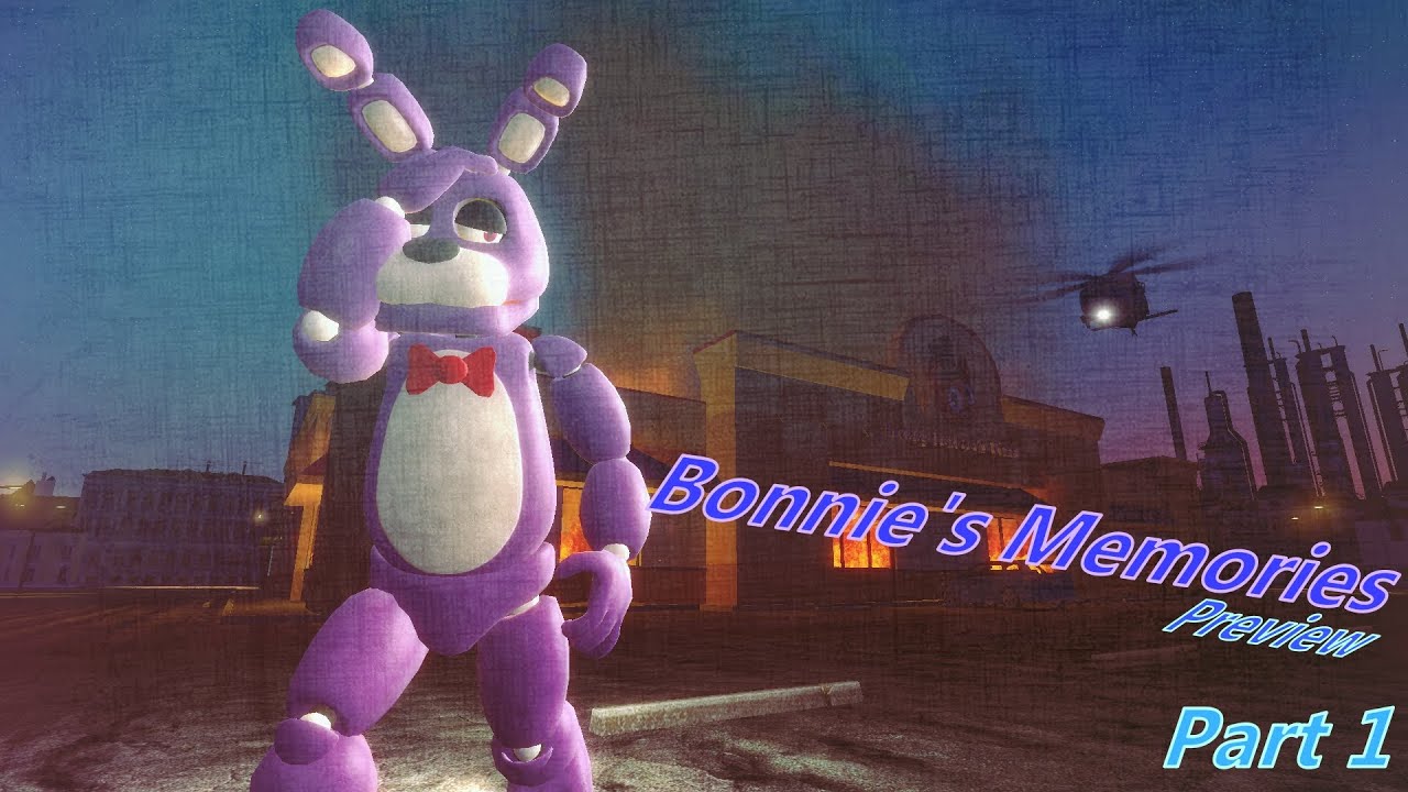 [GMOD/FNAF Animation] Bonnie's Memories Part 1 (Preview) - YouTube