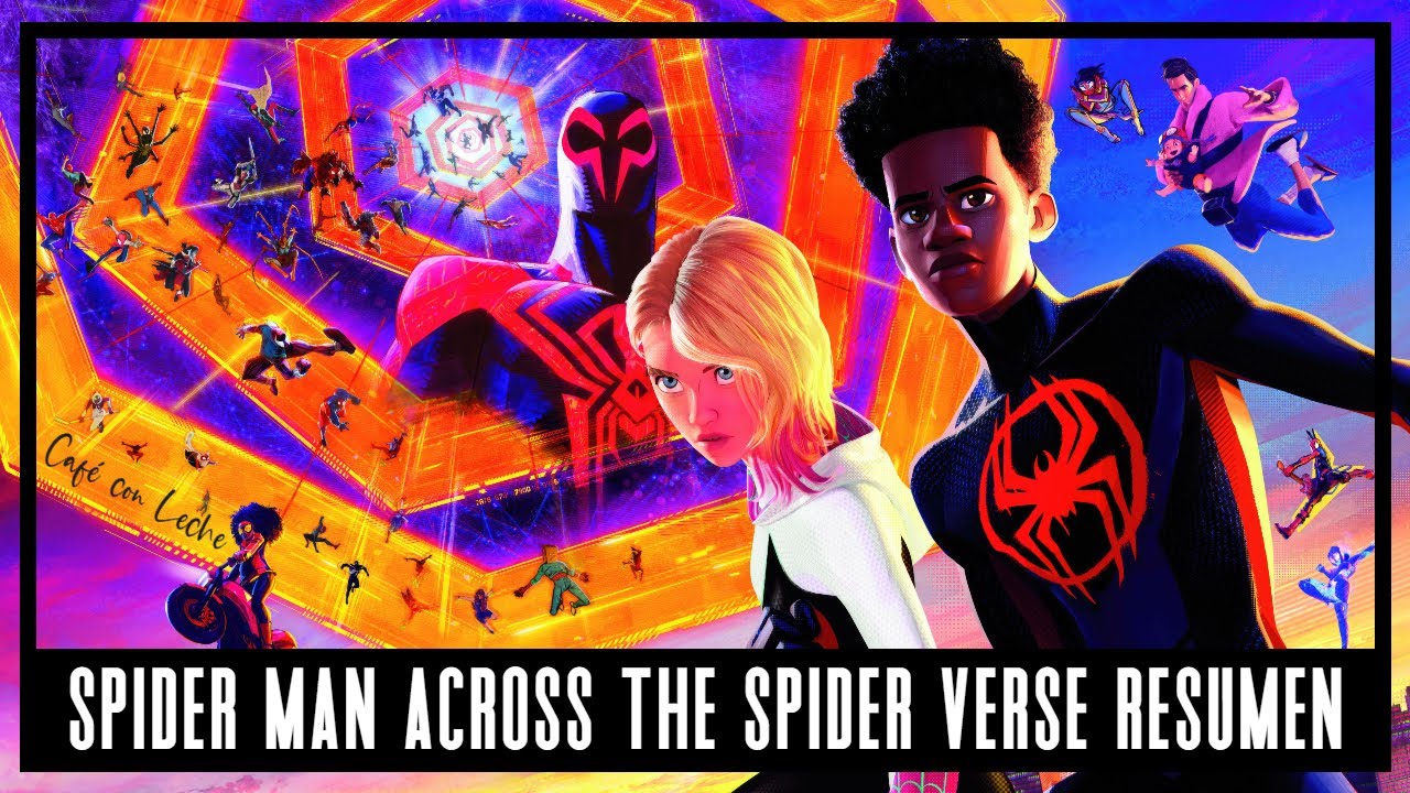 Spider Man Across the Spider Verse Resumen en 1 Video - YouTube