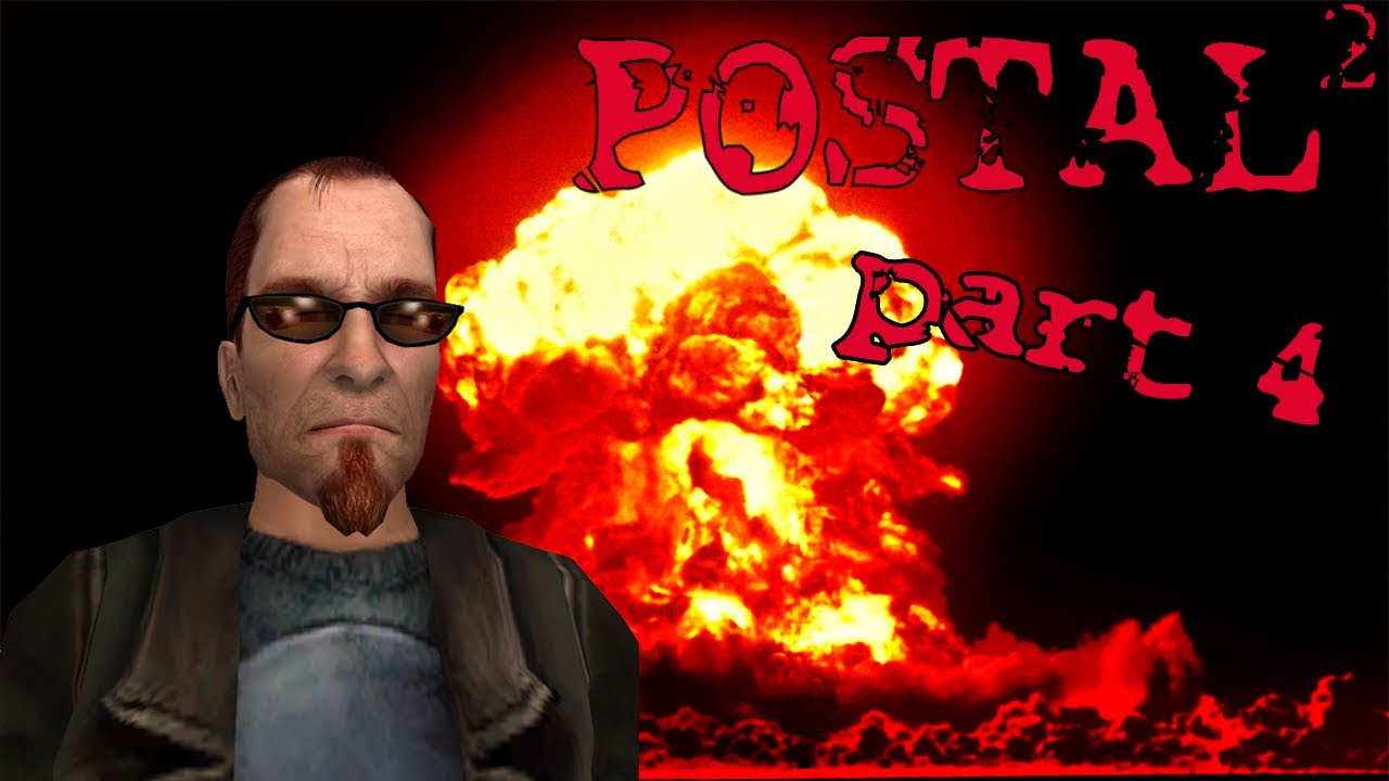 POSTAL 2 PT 4| FT Postal Dude. - YouTube