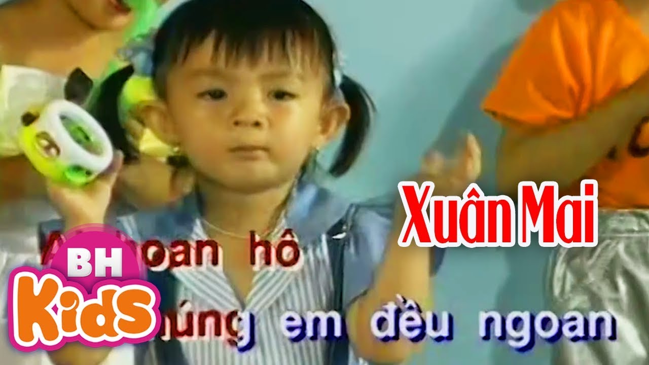 Xuân Mai ♫ Những Em Bé Ngoan ♫ Nhạc Thiếu Nhi Bé Xuân Mai Hay Nhất ...