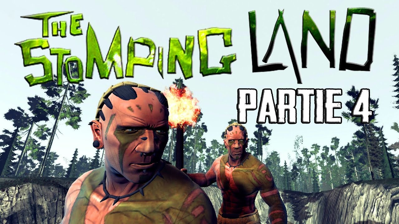 The Stomping Land - Comment Bien Débuter | Partie 4 [FR] - YouTube