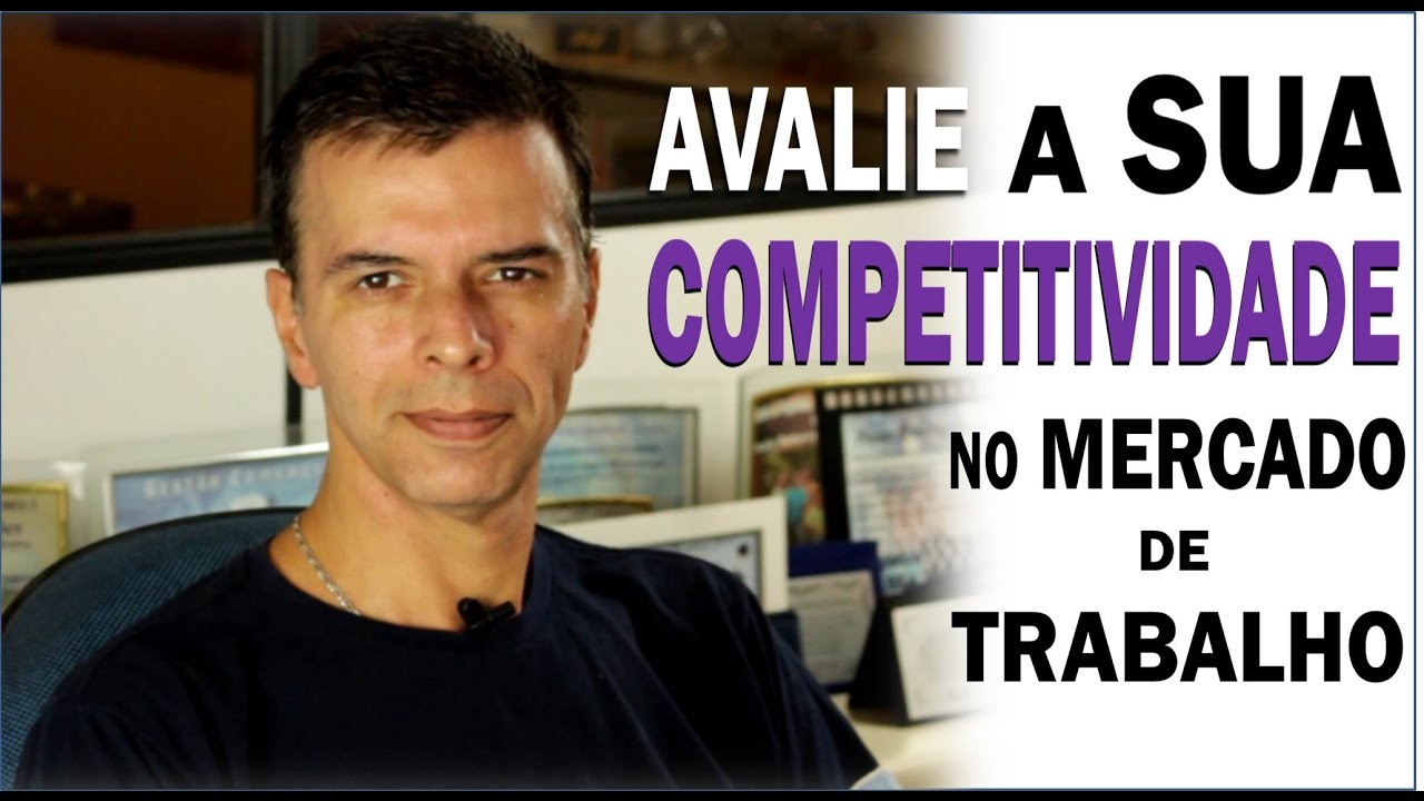 Avalie a sua Competitividade no Mercado de Trabalho - YouTube