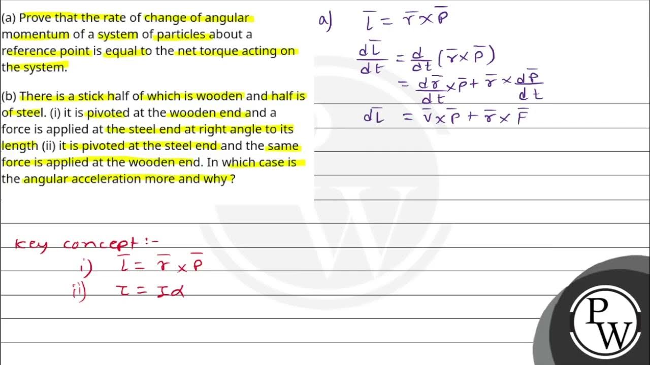 (a) Prove that the rate of change of angular momentum of a system of particles about a reference ...