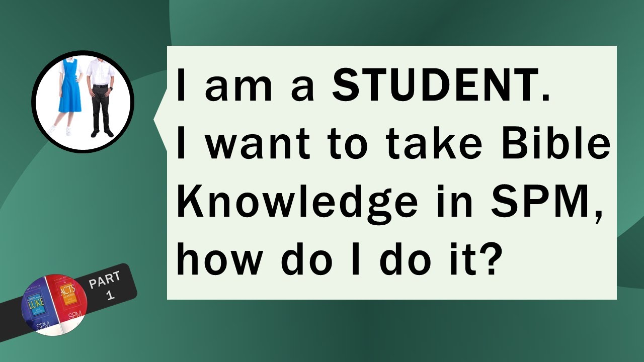 Are you a student who wants to register for Bible Knowledge in SPM ...