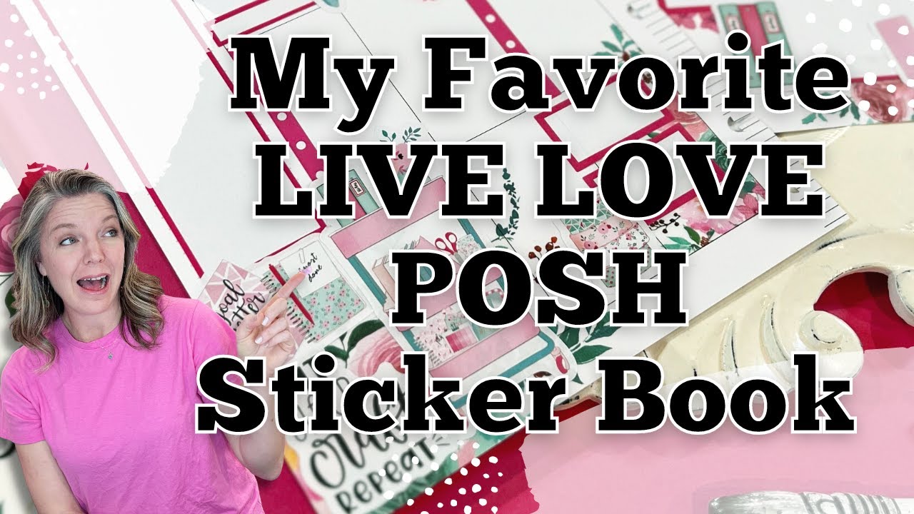 My FAVORITE Live Love Posh Stick Book || Live Love Posh || Plan With Me ...