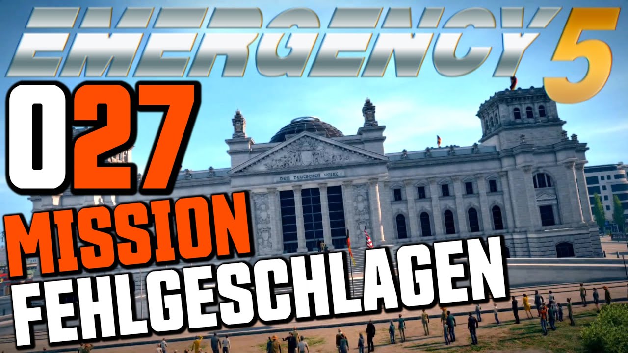 Let's Play Emergency 5 Deutsch #027 Mission fehlgeschlagen (Emergency 5 ...