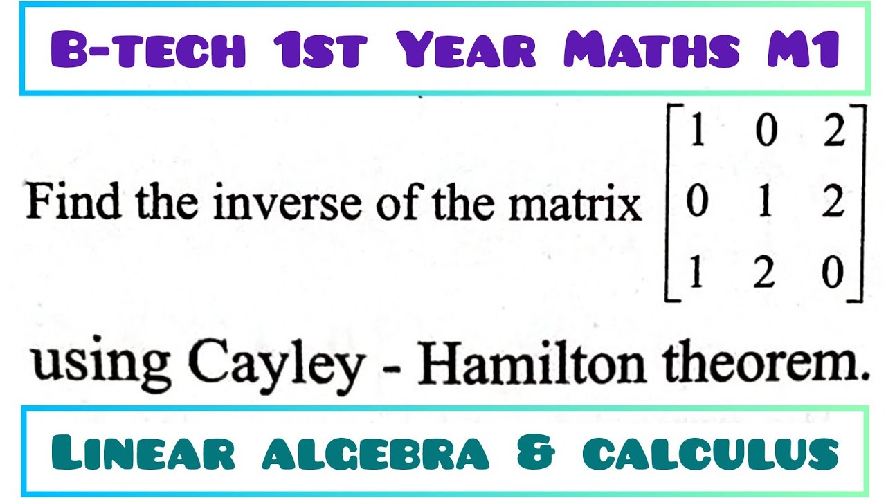 Inverse of the matrix by using cayley hamilton theorem in telugu@maths ...