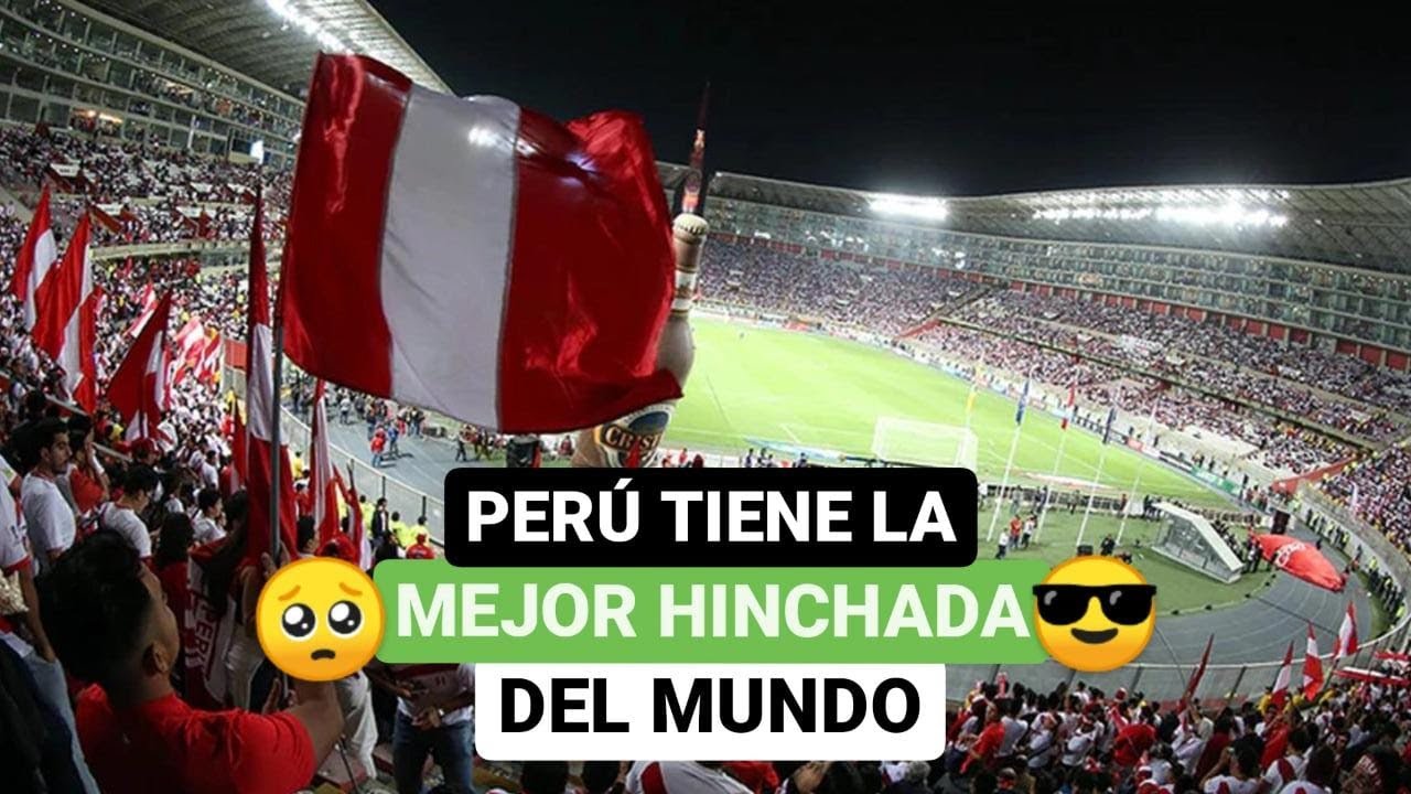 🔥 Perú tiene la mejor hinchada del mundo😎 - YouTube