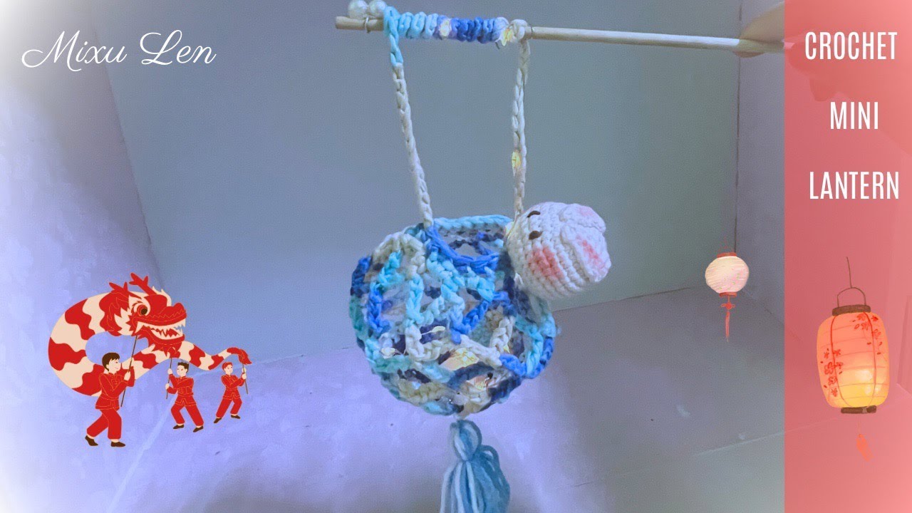 #36. 🏮 Crochet bunny lantern tutorial|Mid Autumn Lantern|DIY Móc lồng đèn thỏ trung thu| Mixu ...