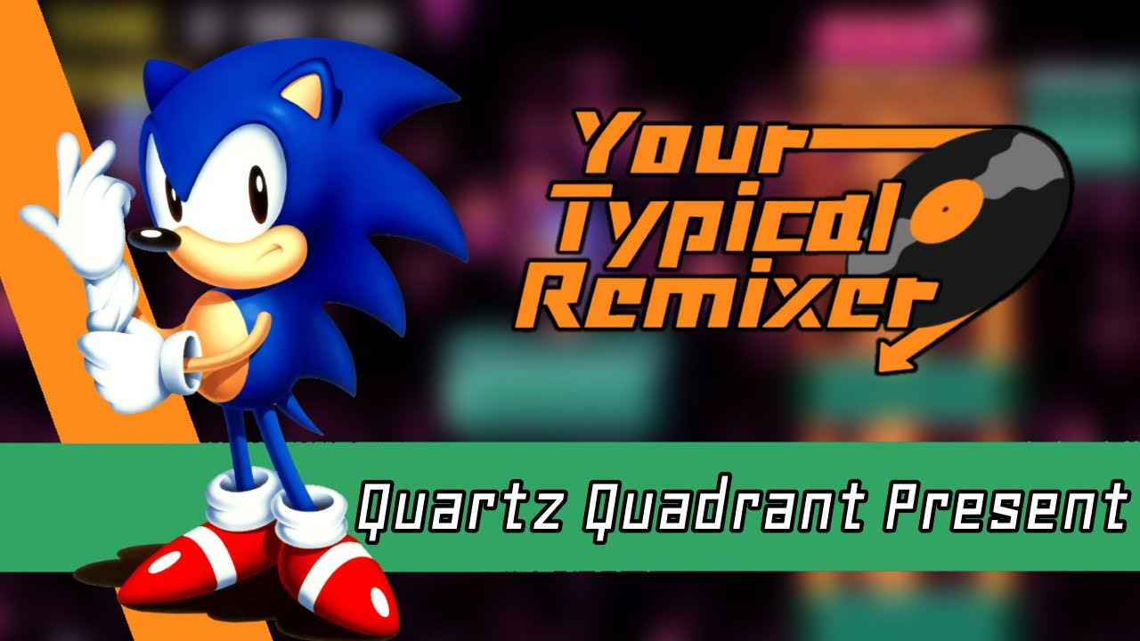 Quartz Quadrant Present | Sonic CD | YourTypicalRemixer - YouTube