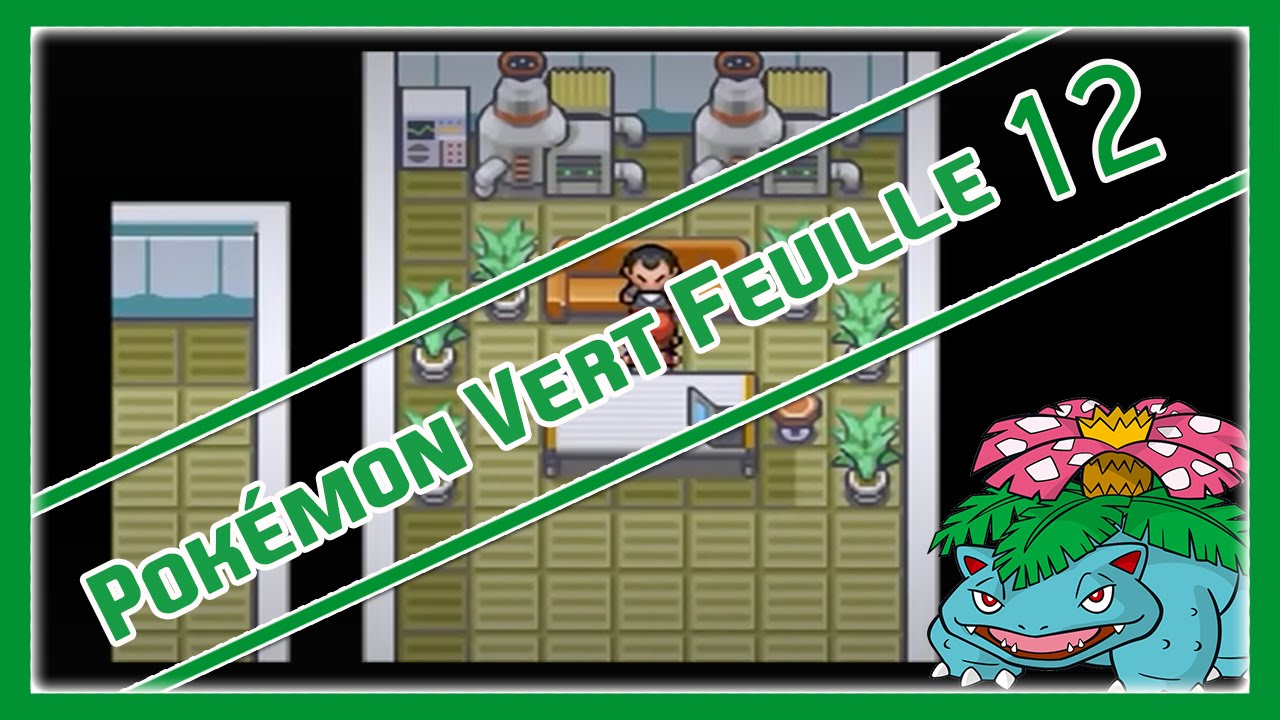 Pokémon Version Vert Feuille - Let's Play Episode 12 - " Dans le repère ...