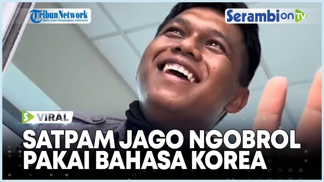 Muhammad Ivan Nugraha, Satpam Viral Jago Ngobrol Pakai Bahasa Korea - YouTube