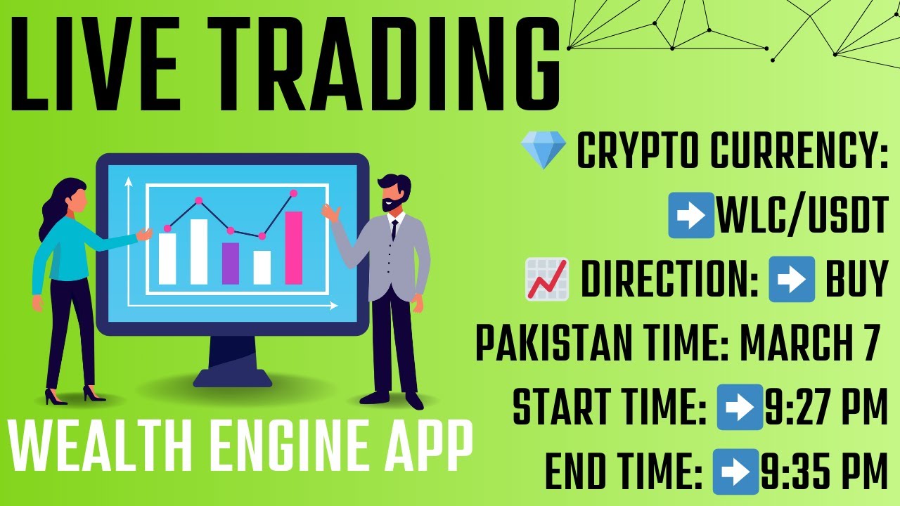 Live Trading in Wealth Engine Trading App 7 March 2025 WLC/USDT BUY ...