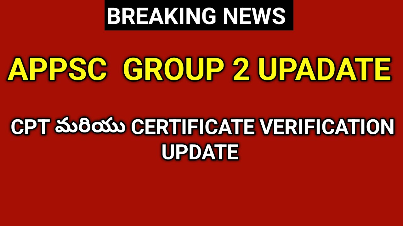 APPSC group 2 latest update||Appsc cpt& certificate verification update ...