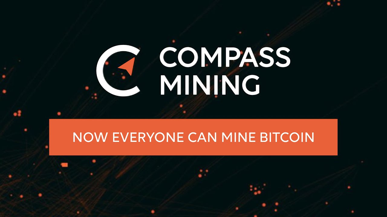 What is Compass Mining? | Everyone Can Mine Bitcoin - YouTube