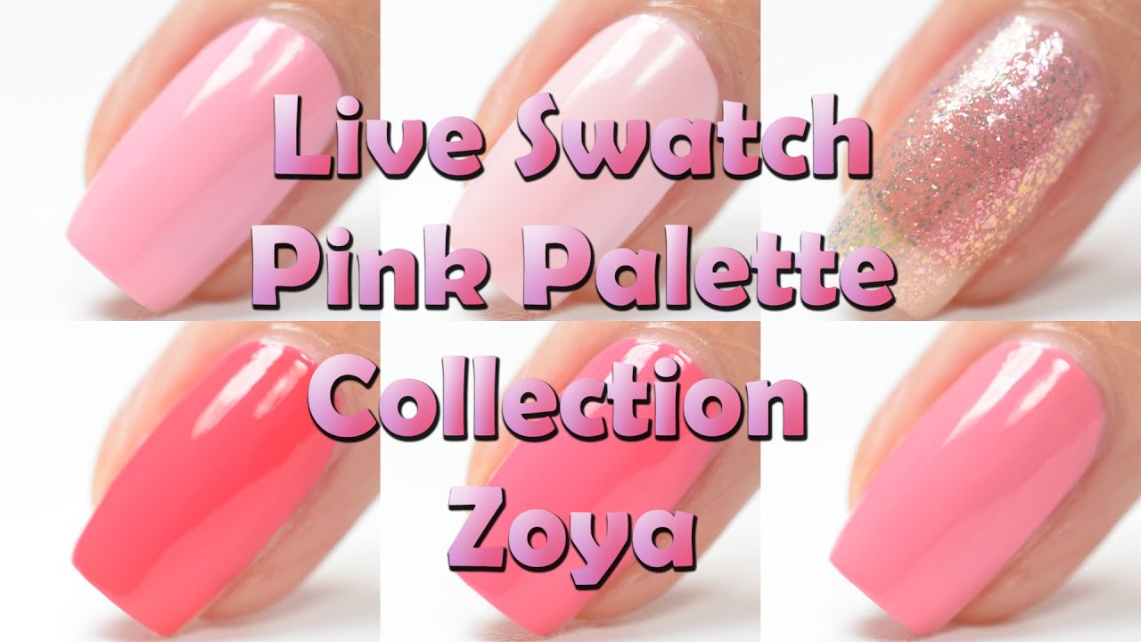 Zoya | Pink Palette Collection | Live Swatch - YouTube