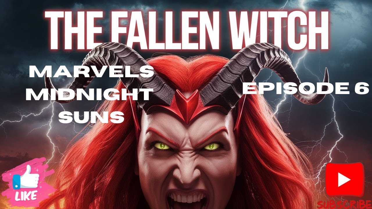 Marvels Midnight Suns Episode Six: The Fallen Witch - YouTube