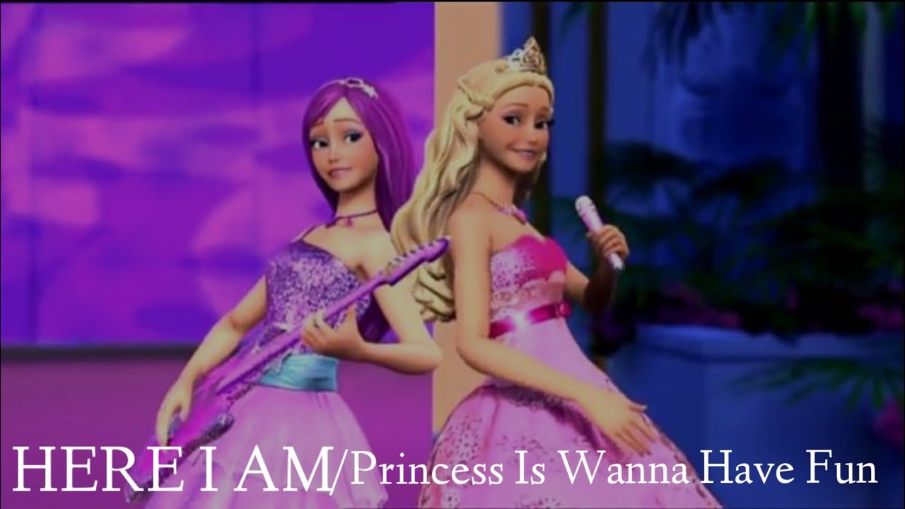 HERE I AM/princesses Just Wanna Have Fun | Barbie : Princess & The ...