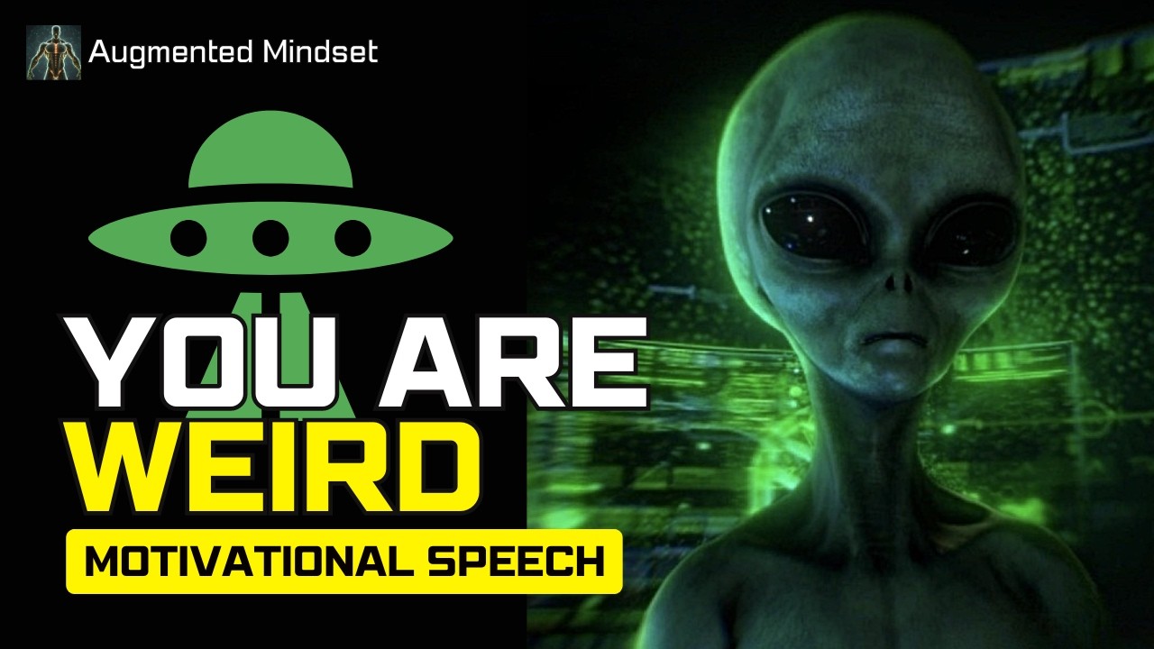 We Are Weird, We Are Awesome - Motivational Speech (Alien Theme) - YouTube