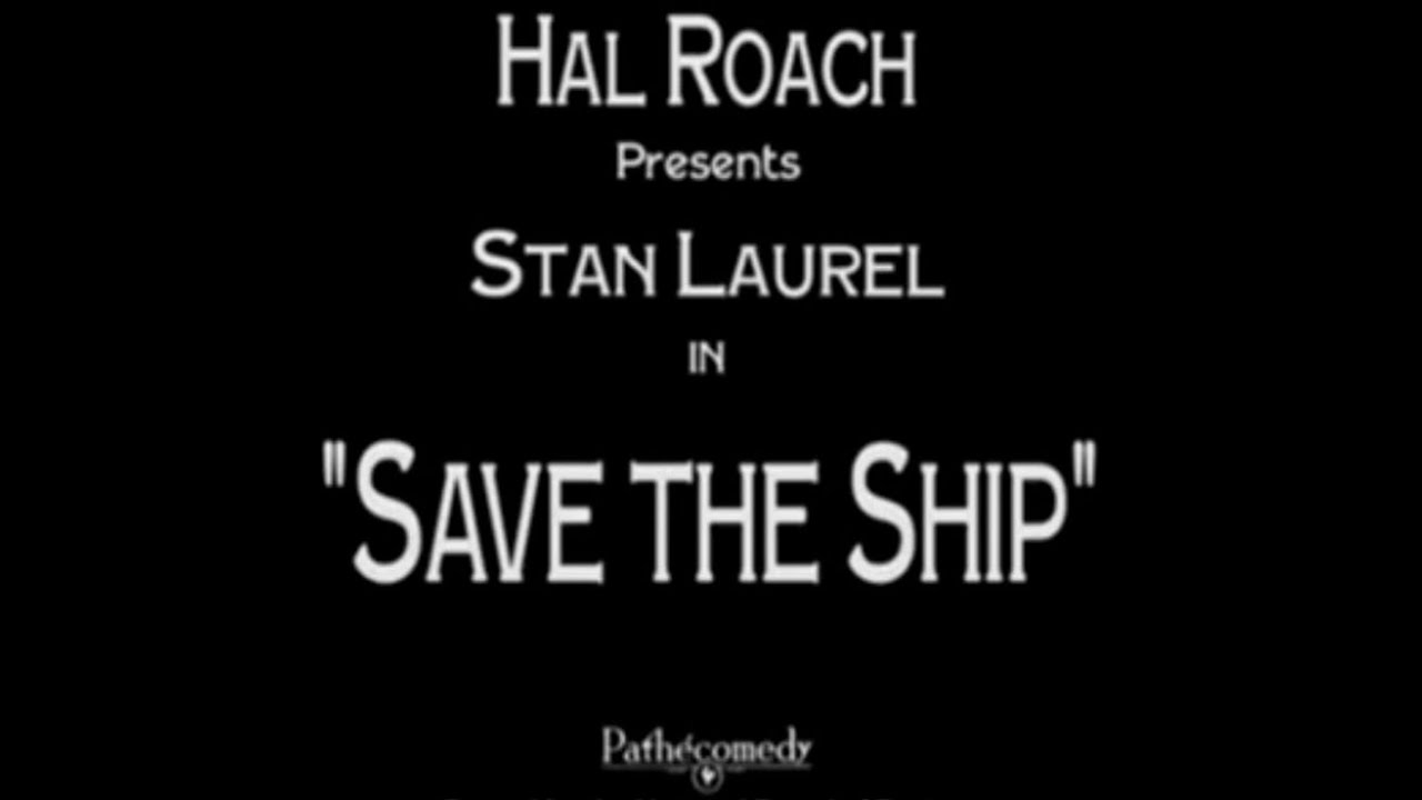 Laurel & Hardy - Save The Ship - Stan only - 1923 - YouTube