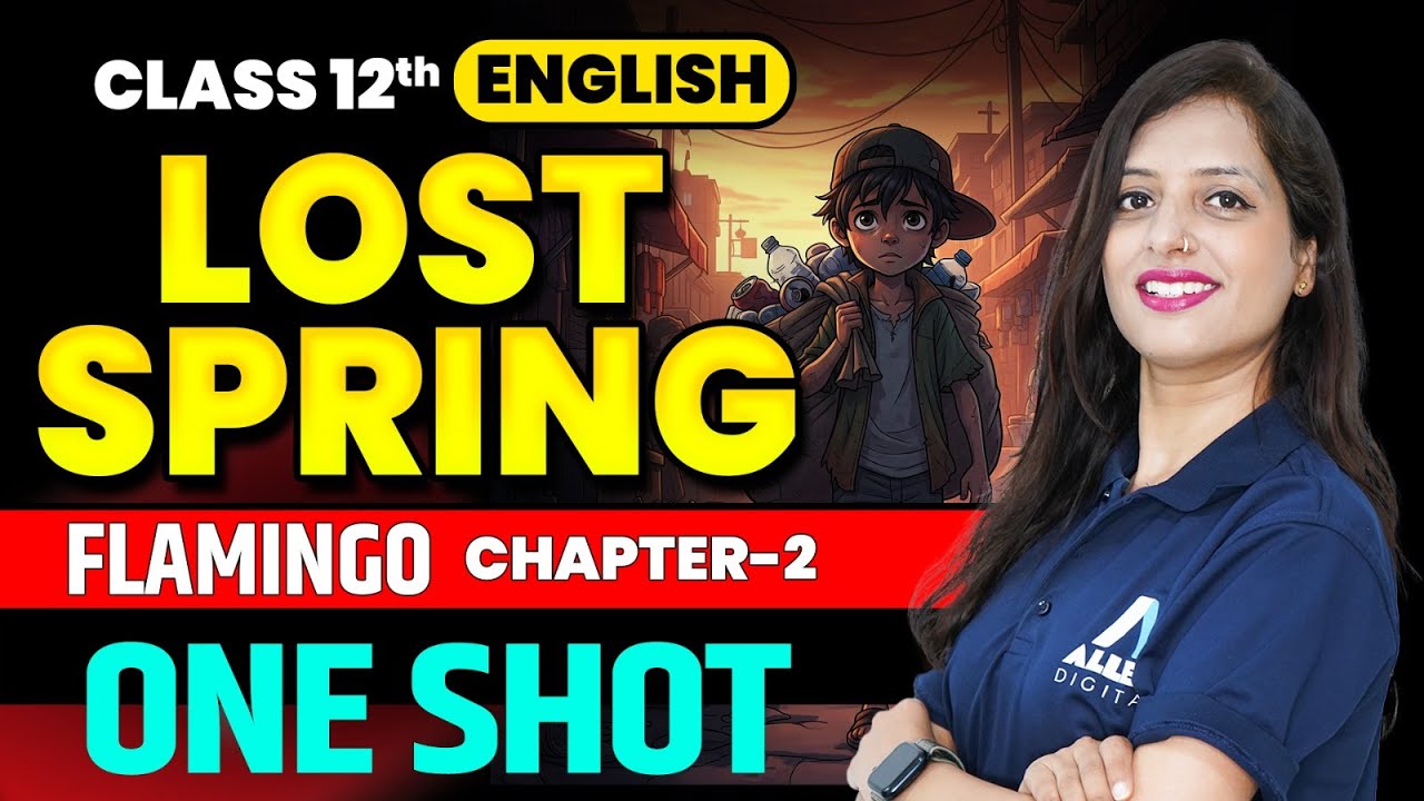 Lost Spring Class 12 One Shot | Flamingo Chapter 2 | Lost Spring ...