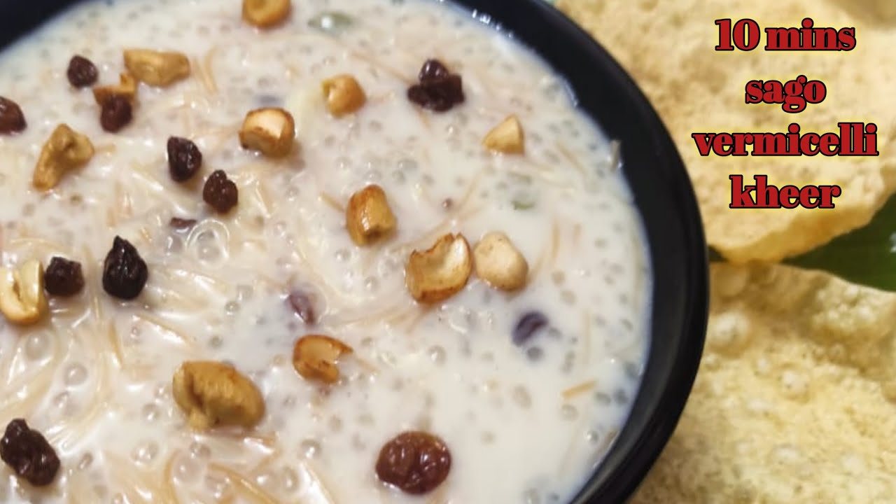 10 mins Javvarisi Semiya Pal Payasam || Sago Vermicelli Kheer ||payasam ...