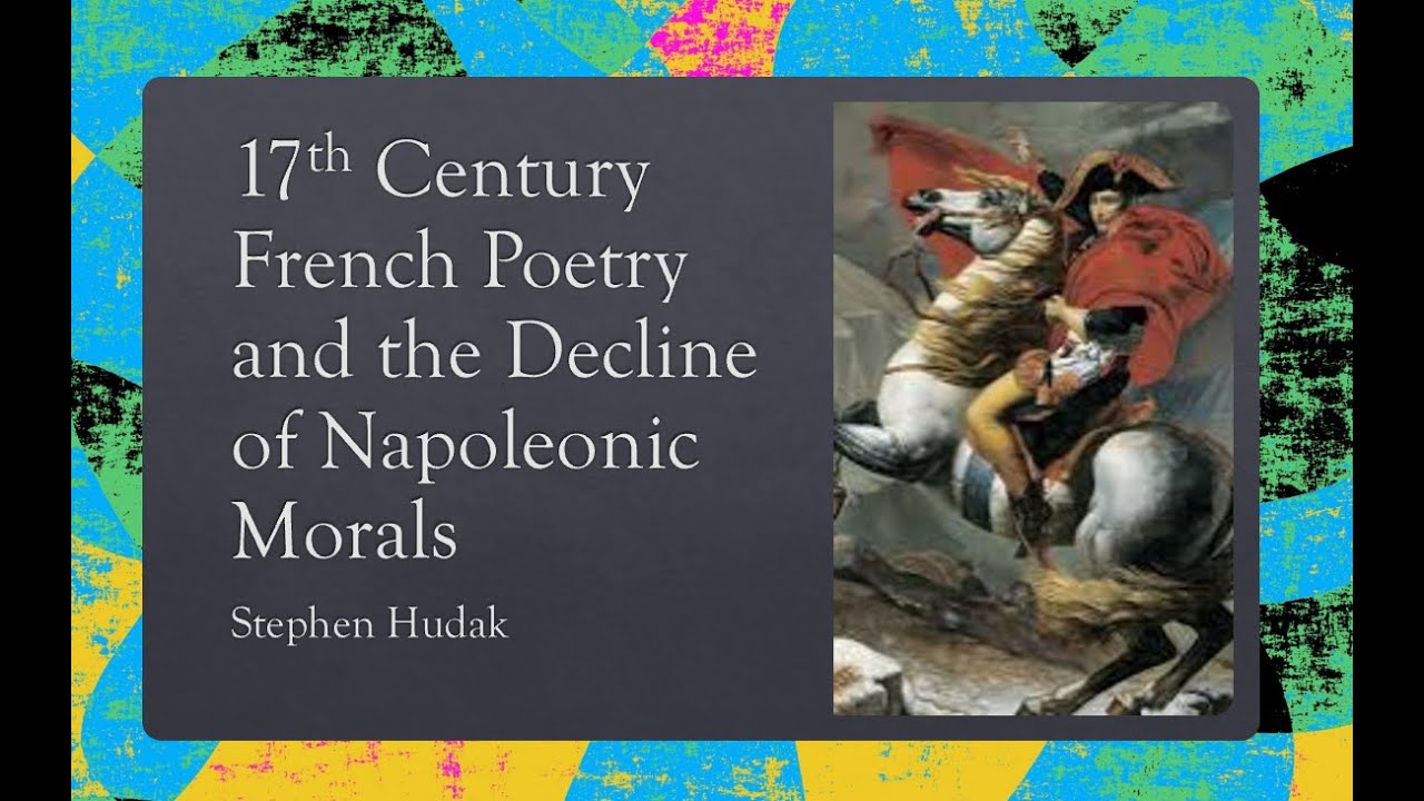 17th Century French Poetry and the Decline of Napoleonic Morals-P1 ...
