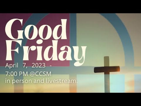GOOD FRIDAY ECUMENICAL SERVICE - 7PM - April 7, 2023 - YouTube