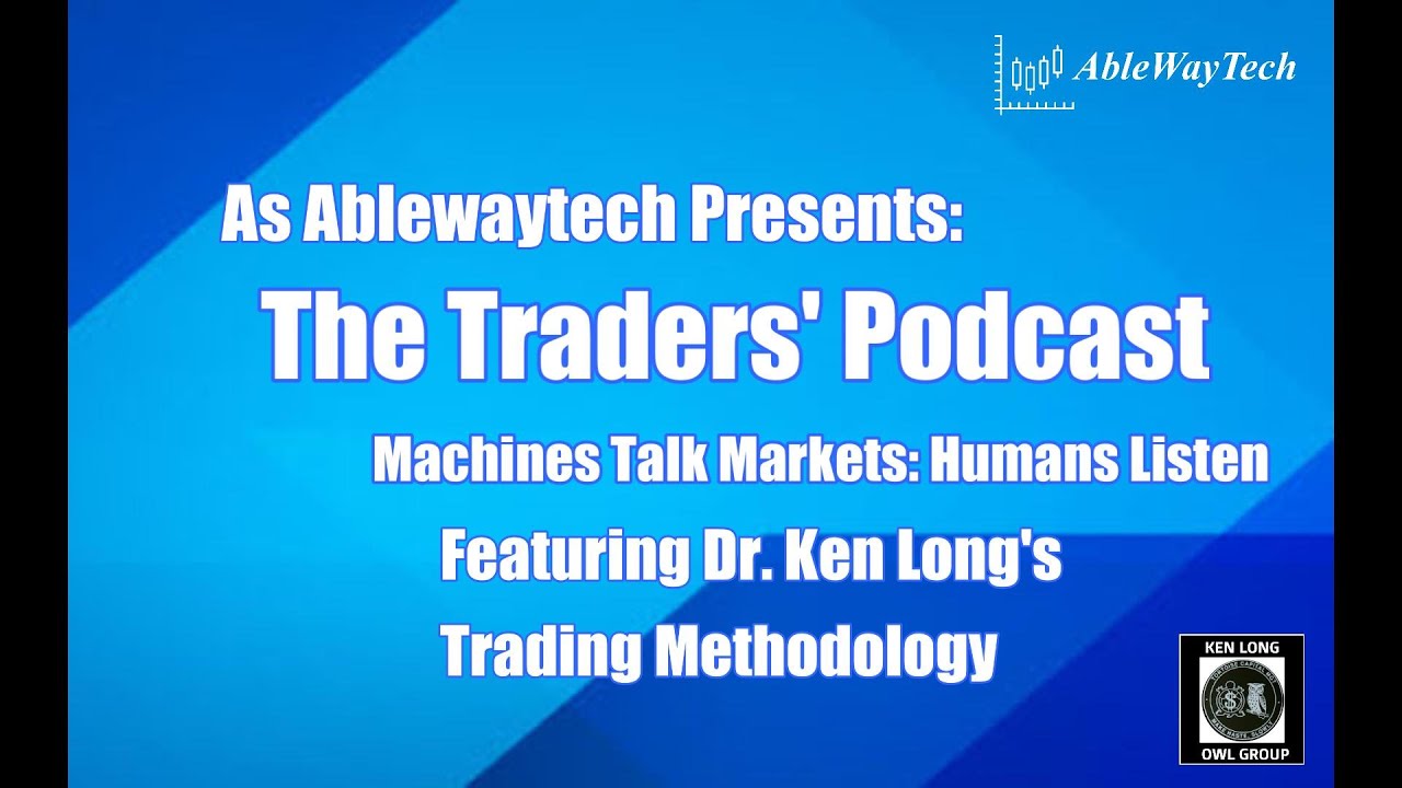 The Traders' Podcast, Part 1: Ken Long's Trading Methods and the Kata ...