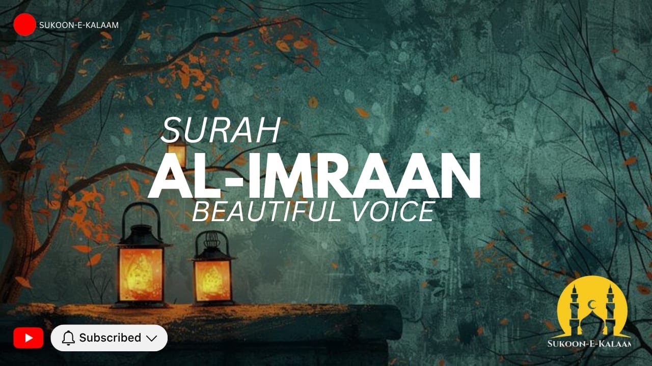 Surah Al-Imran: A Journey Through Guidance, Mercy, and Wisdom | Quran Recitation. - YouTube