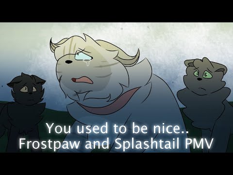 You used to be nice - Splashtail and Frostpaw PMV - YouTube