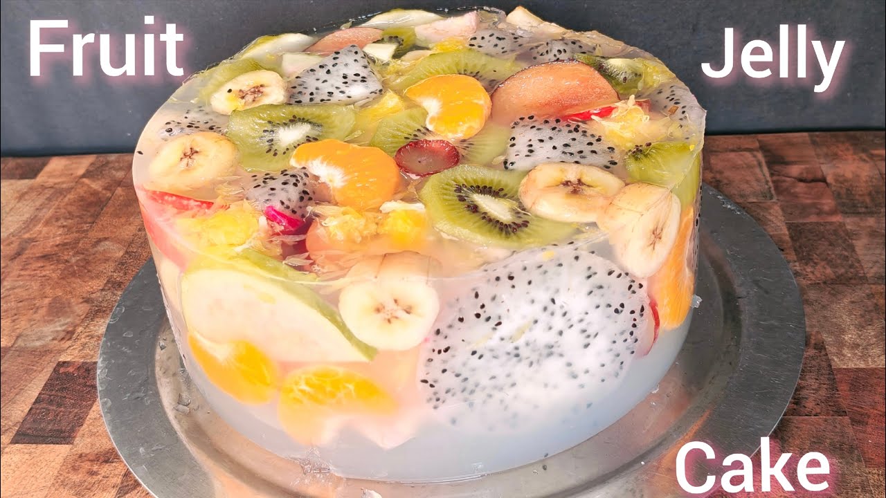 Jelly Fruit Cake | Glass Cake | Transparent Cake | gar Agar Jelly Fruit ...