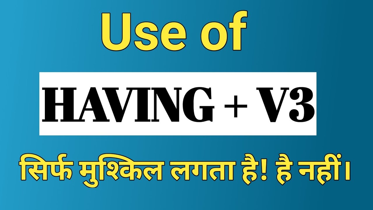 Use of having + V3 in english grammar || आसानी से सीखे || learn with ...