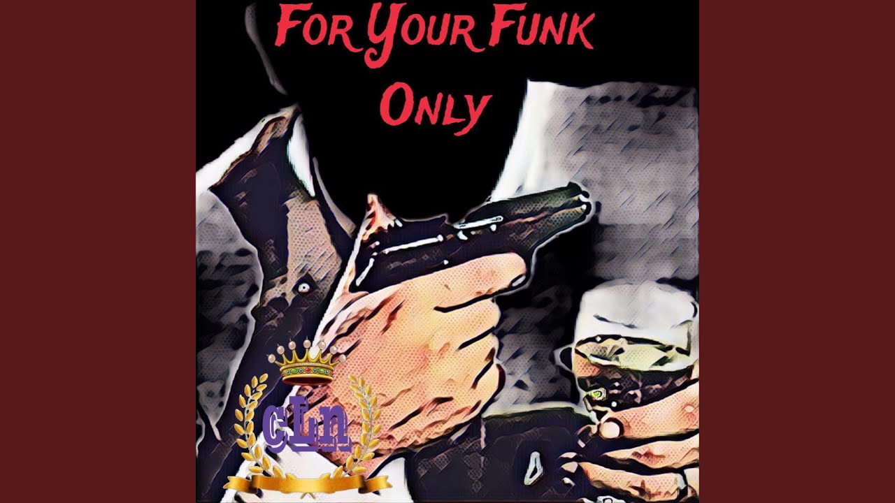 For Your Funk Only - YouTube