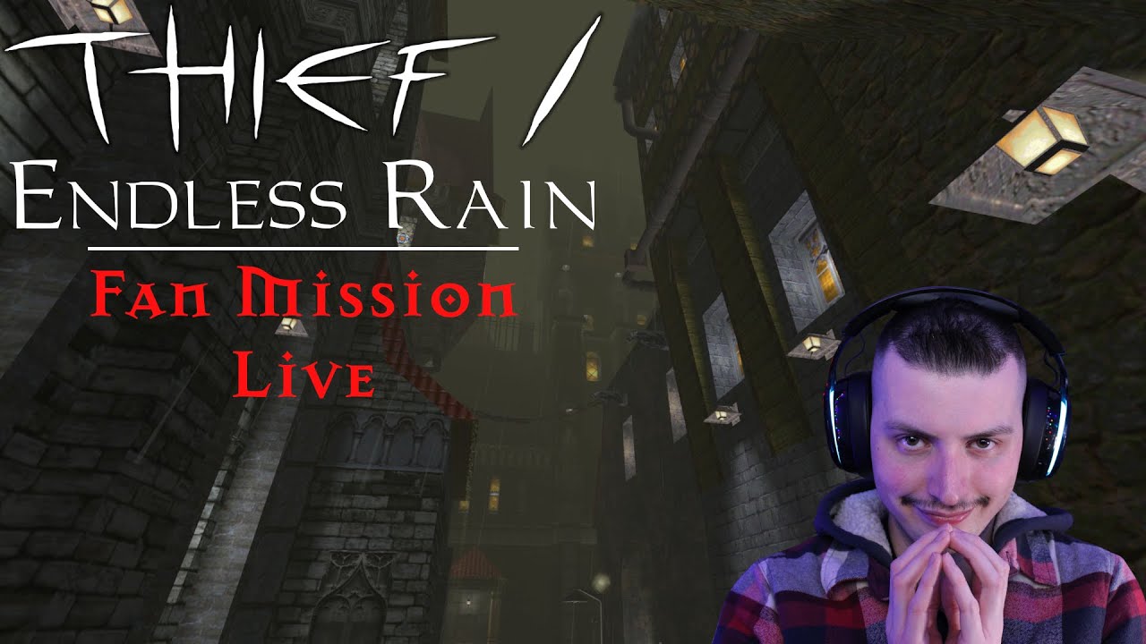 🔴 Sneaky Plays Thief 1 Fan Mission: Endless Rain (Live) - YouTube