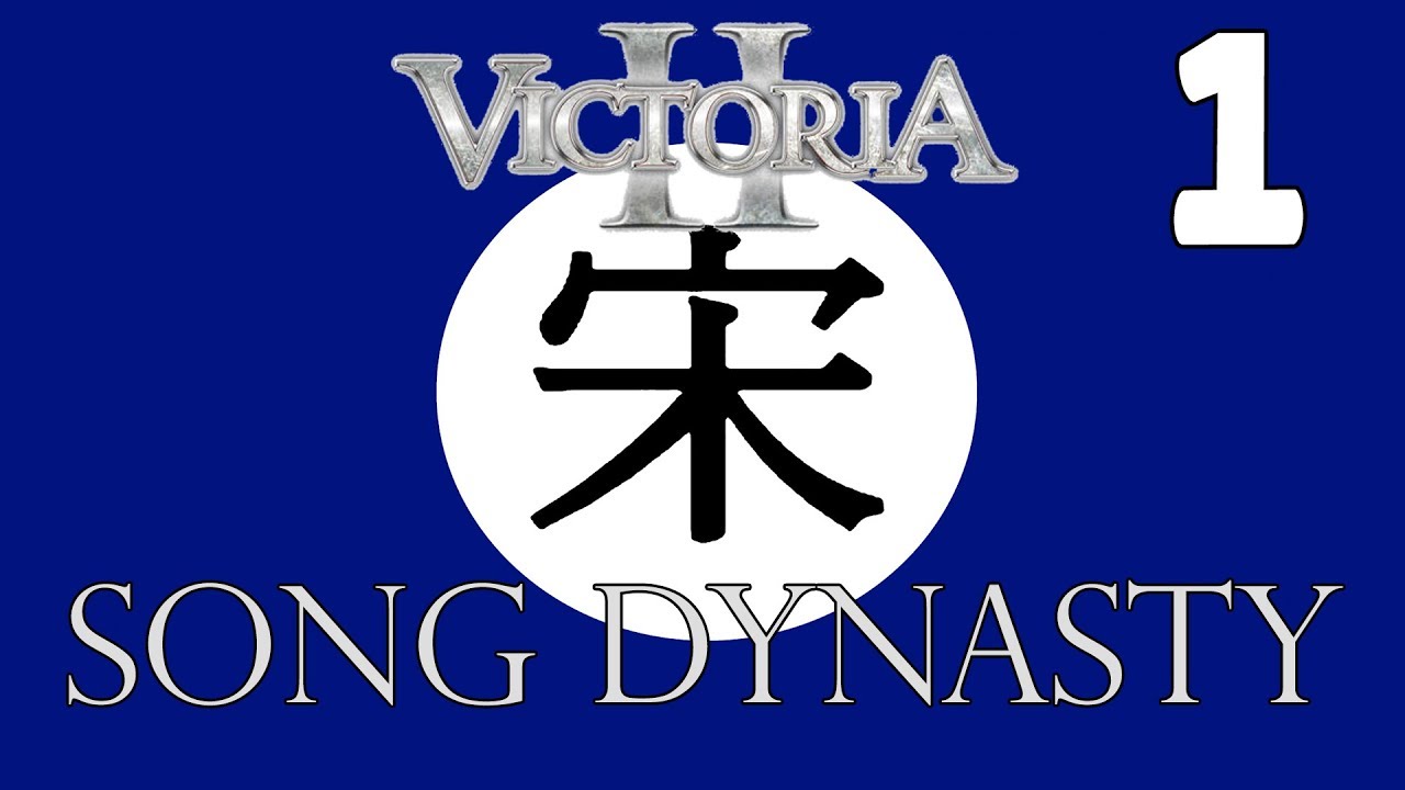 Victoria 2 DOD - Song dynasty 1 - YouTube