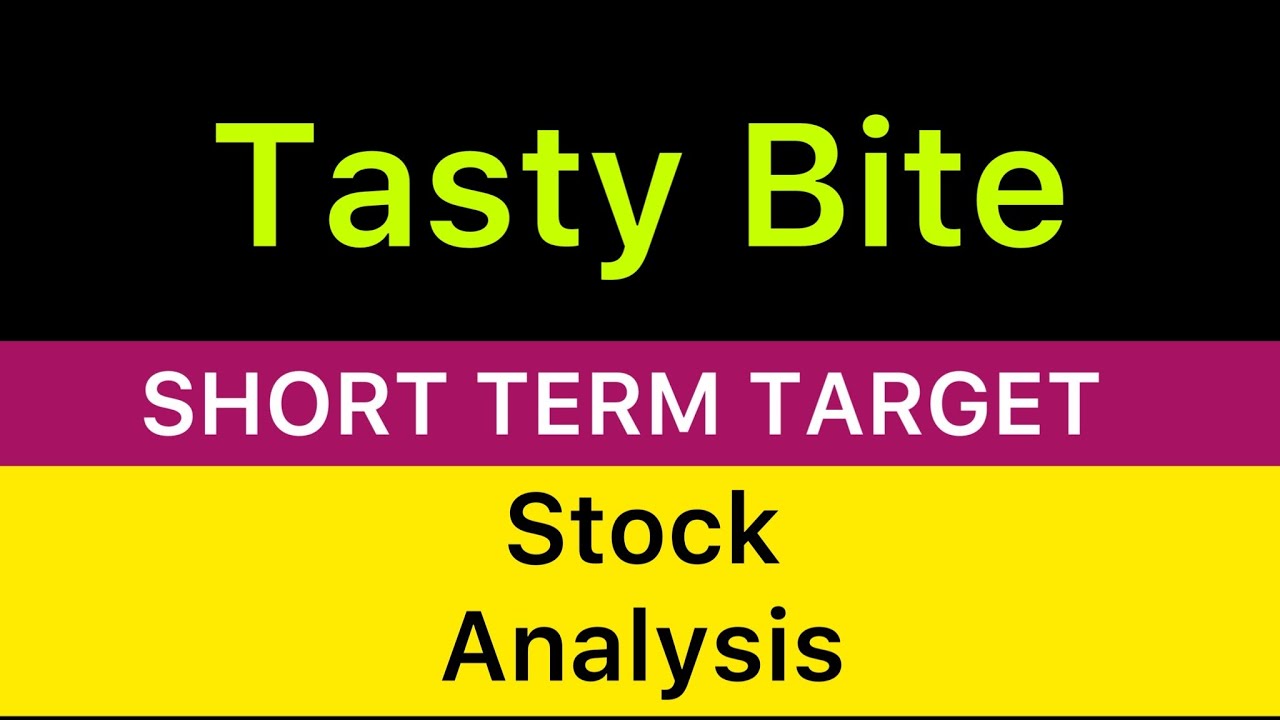 TASTY BITE SHARE TARGET ANALYSIS 🍐 TASTY BITE STOCK NEWS | TASTY BITE ANALYSIS BIG UPDATE 05-12 ...