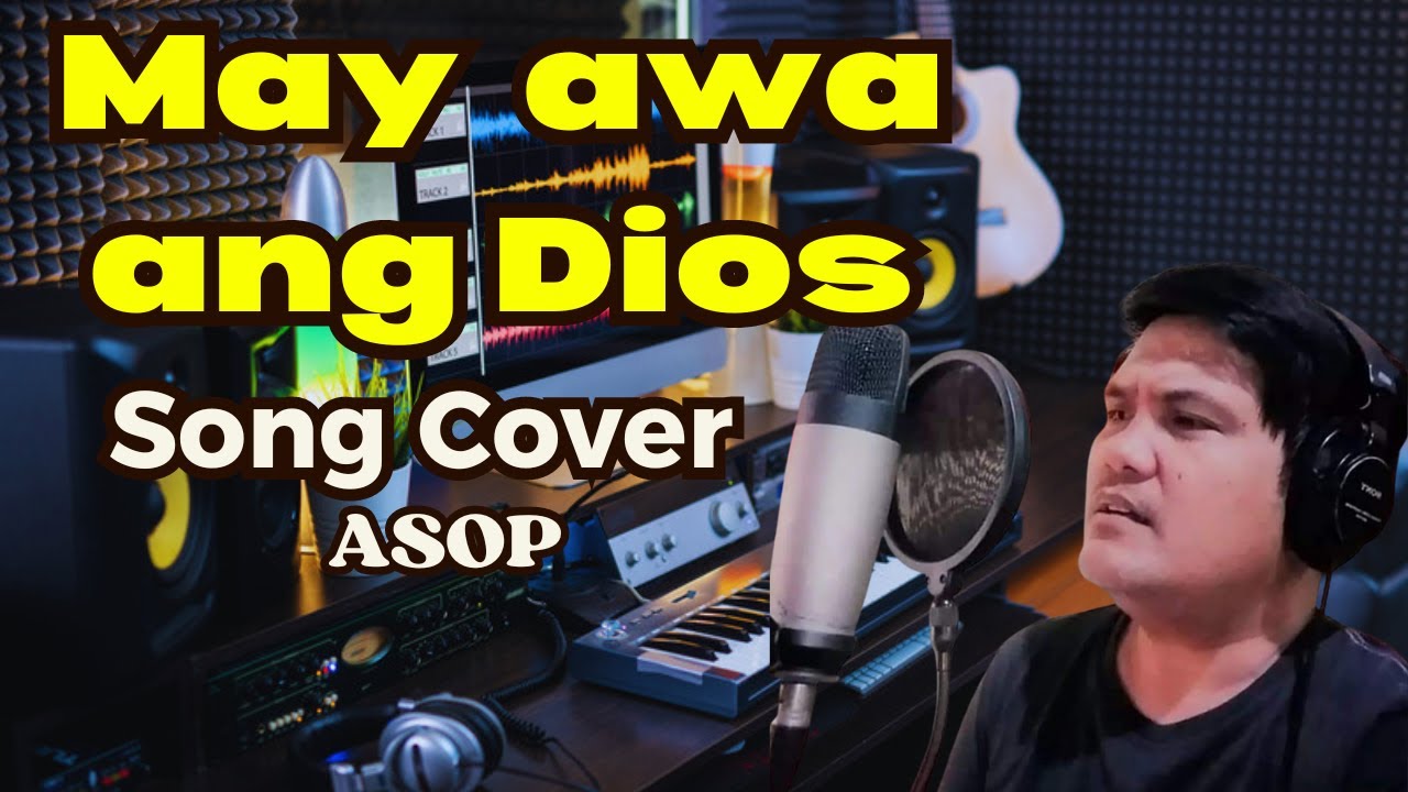 May awa ang Dios Male Version Christian Song ASOP - YouTube