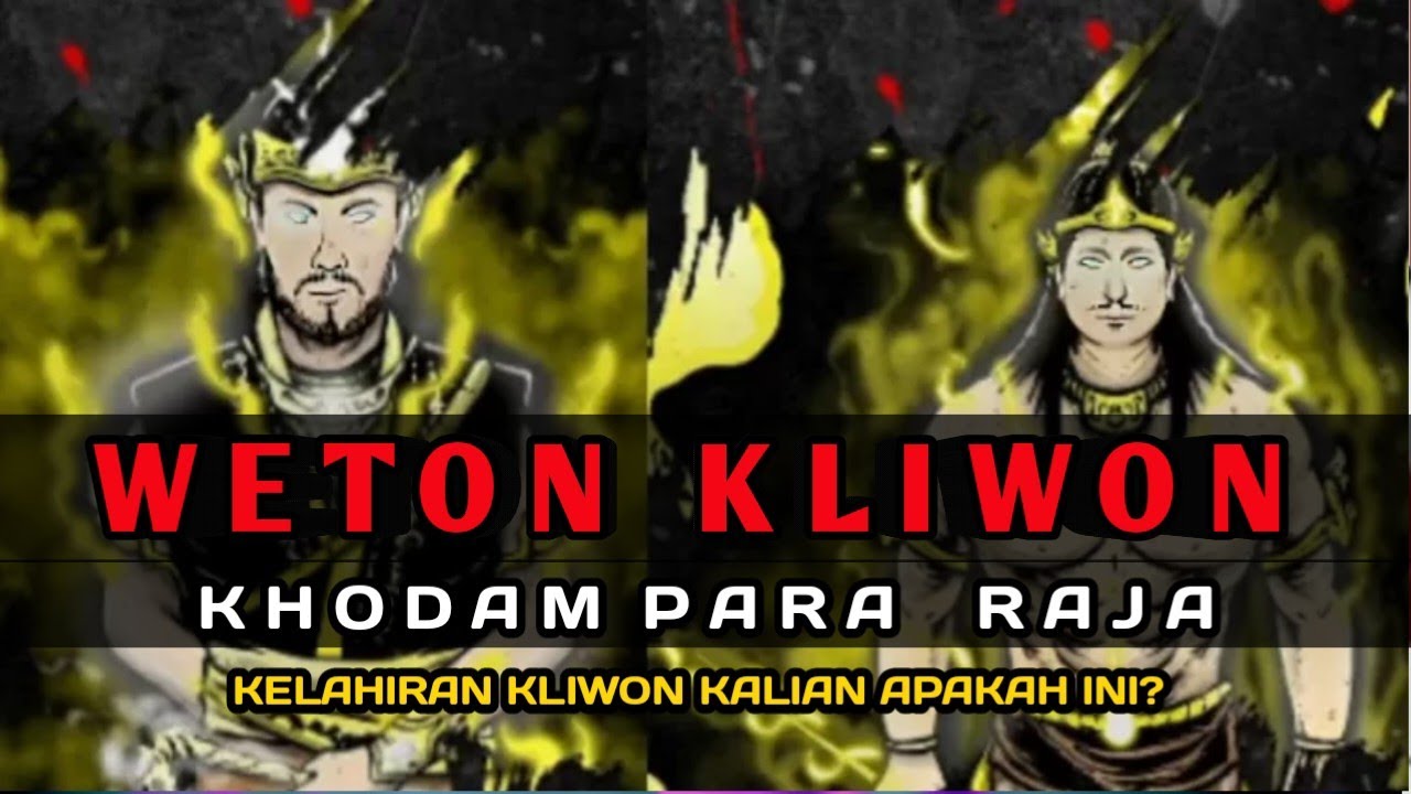 KHODAM WETON KLIWON, KHODAM PARA RAJA - YouTube