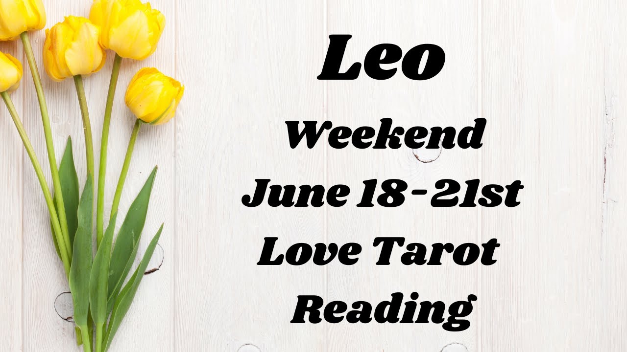 Leo 💖~Someone's Temper Will Destroy Their Life!!~June 18-21st Love ...