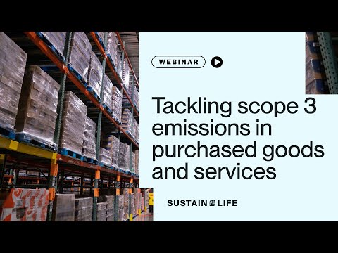 Webinar: Tackling scope 3 emissions in purchased goods and services ...