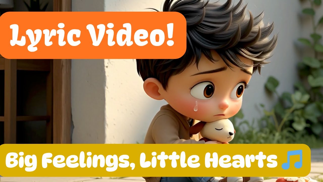 Big Feelings, Little Hearts Lyric Video | 🎵 Educational Kids Songs and ...