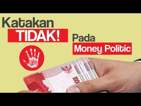 STOP MONEY POLITIK / POLITIK UANG YANG AKAN MENGHANCURKAN RAKYAT - YouTube