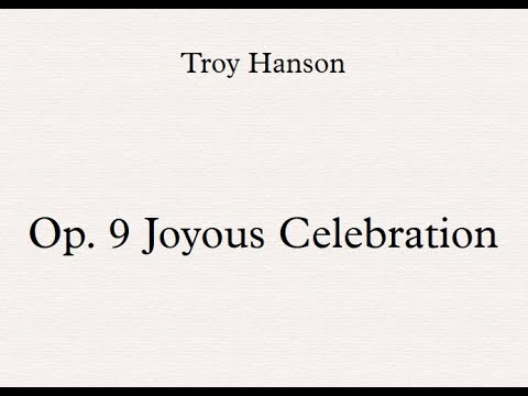 Op 9 Joyous Celebration by Troy Hanson movement 2- Andante - YouTube